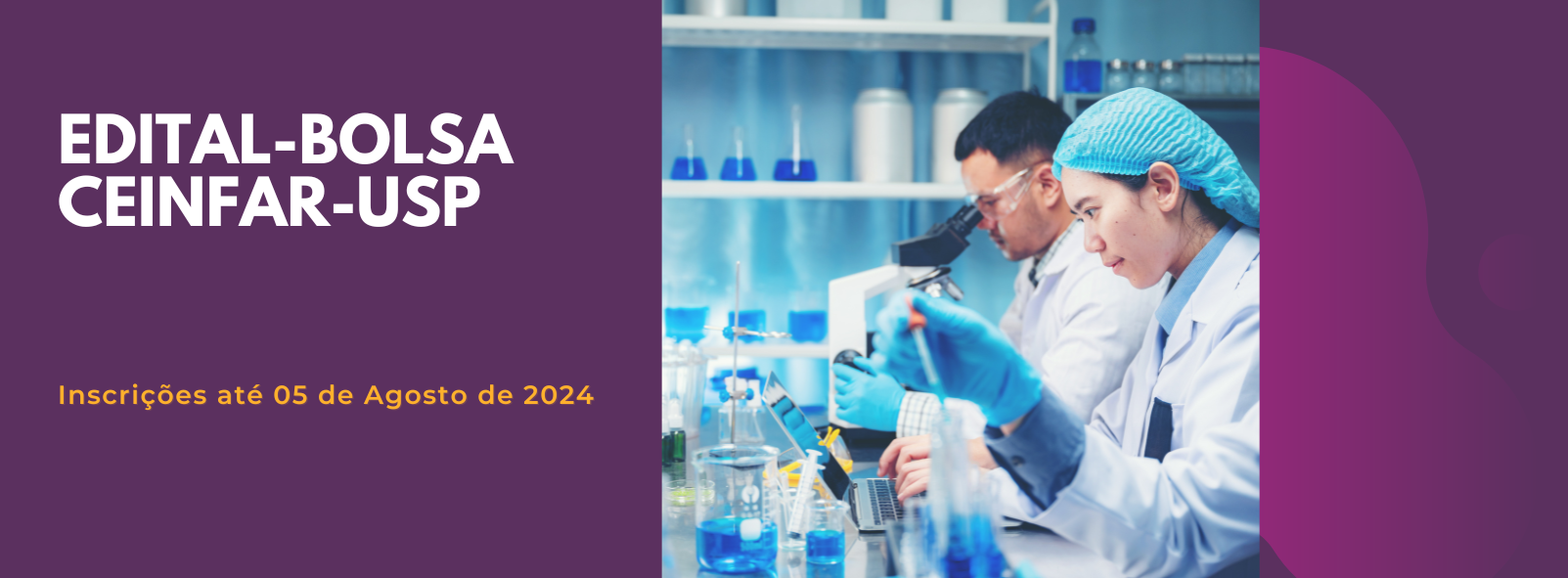 Edital-Bolsa CEINFAR-USP - FACULDADE DE CIÊNCIAS FARMACÊUTICAS - USP