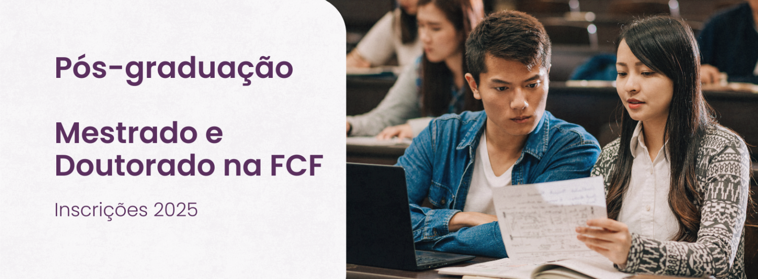 Pós-graduação – Mestrado e Doutorado na FCF Inscrições 2025 - FACULDADE ...